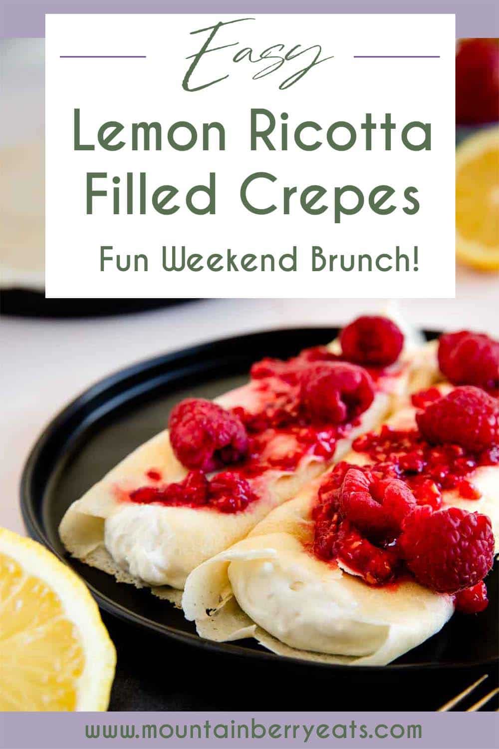 Lemon Ricotta Filled Crepes - Easy & Elegant Brunch Idea!